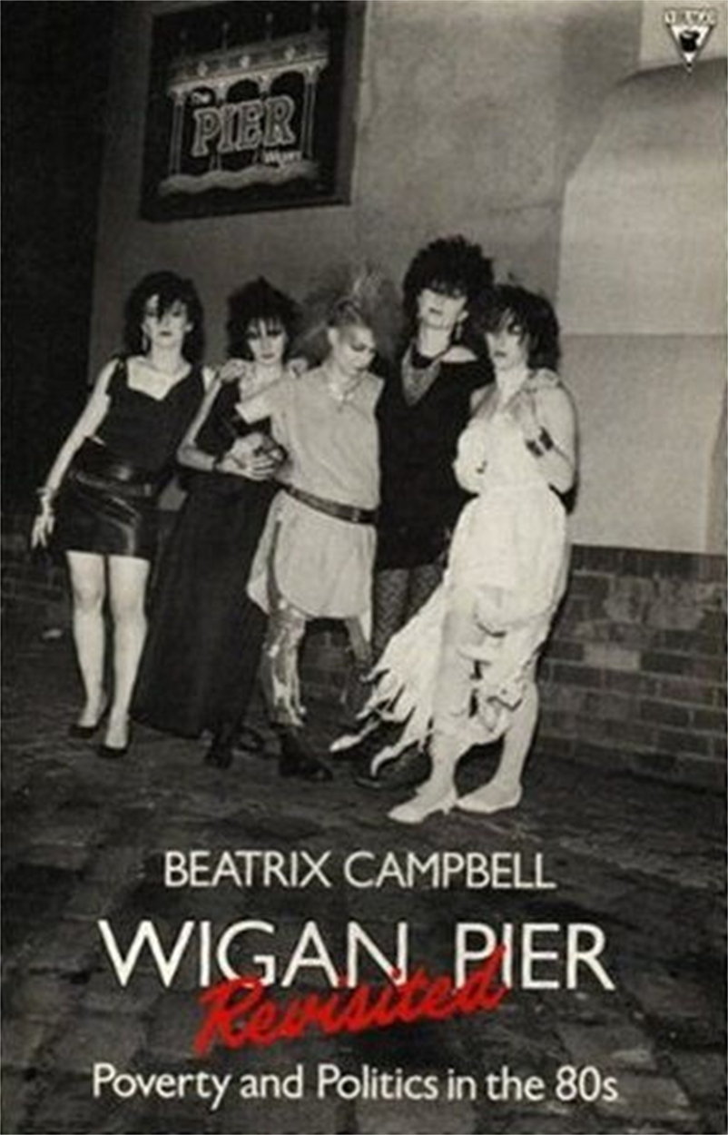 Wigan Pier Revisited by Beatrix Campbell | Hachette UK