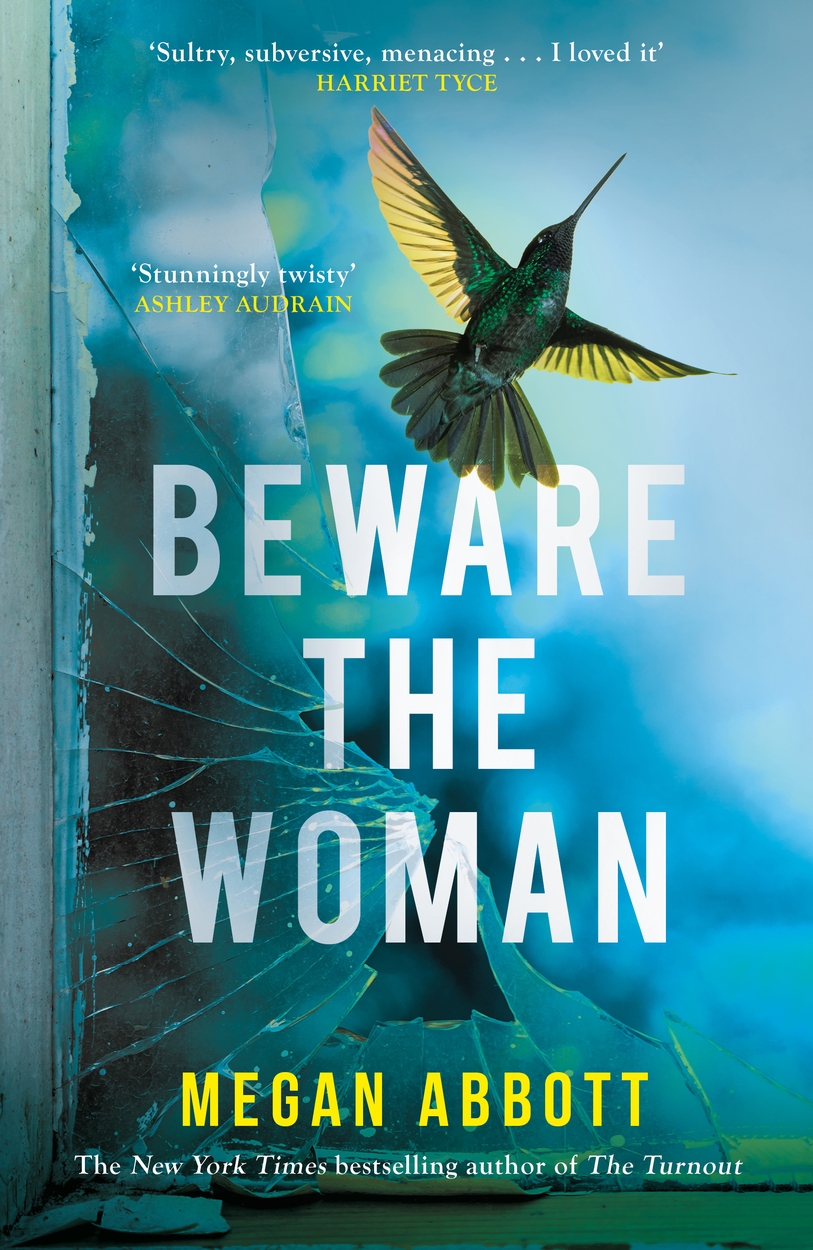 Beware the Woman by Megan Abbott | Hachette UK