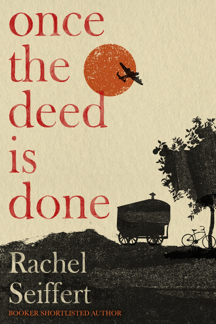 Once the Deed Is Done by Rachel Seiffert | Hachette UK