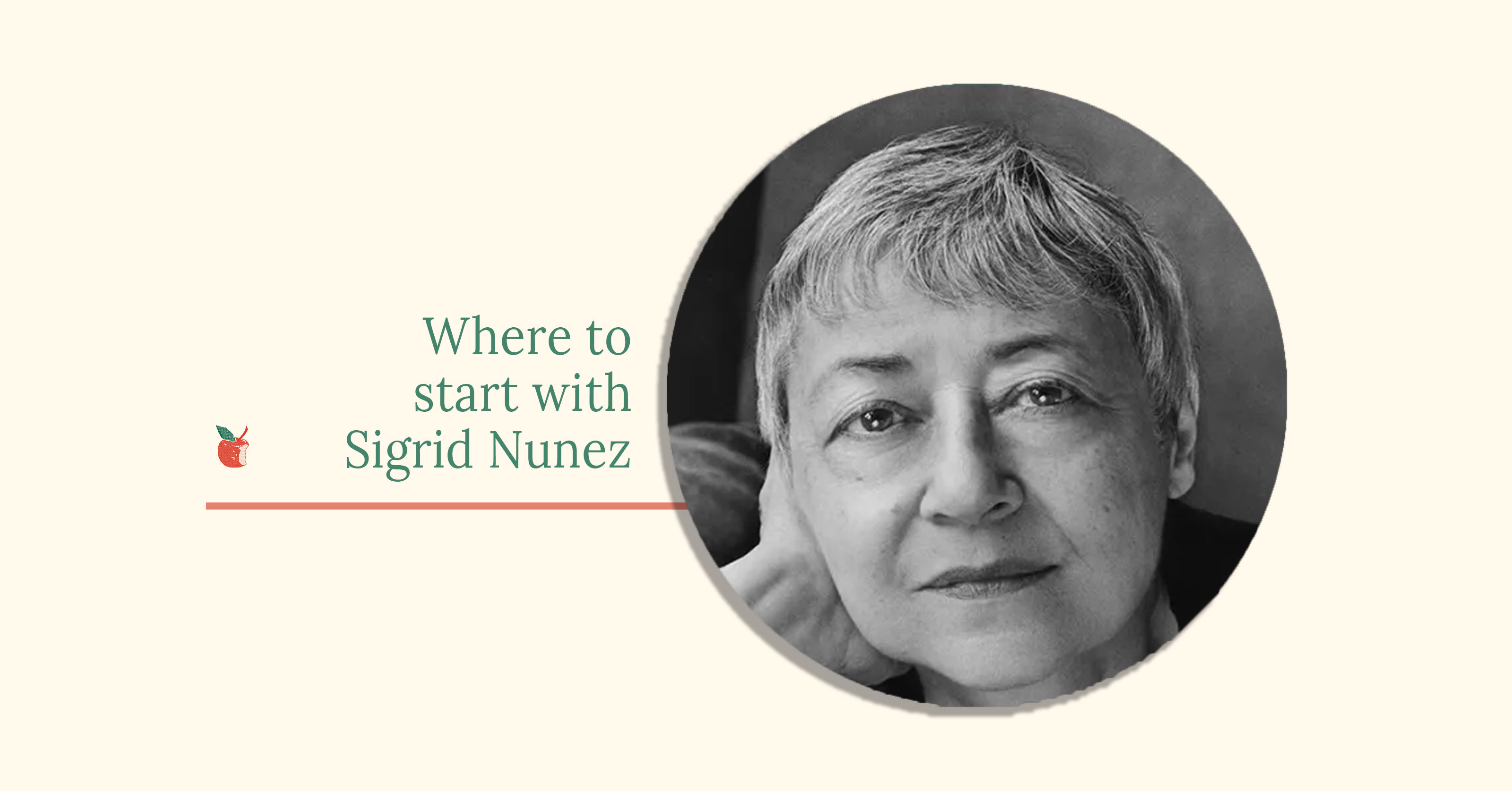 Where to start with Sigrid Nunez | Hachette UK