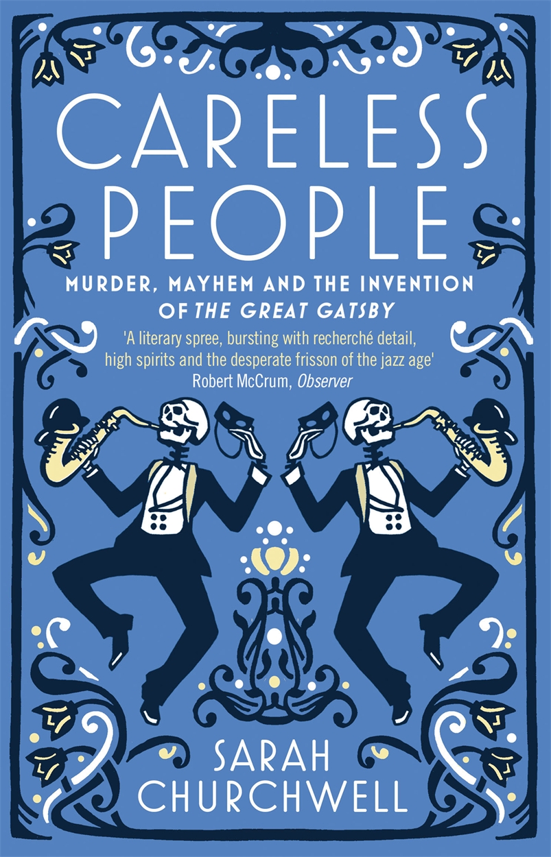 Careless People by Sarah Churchwell | Hachette UK